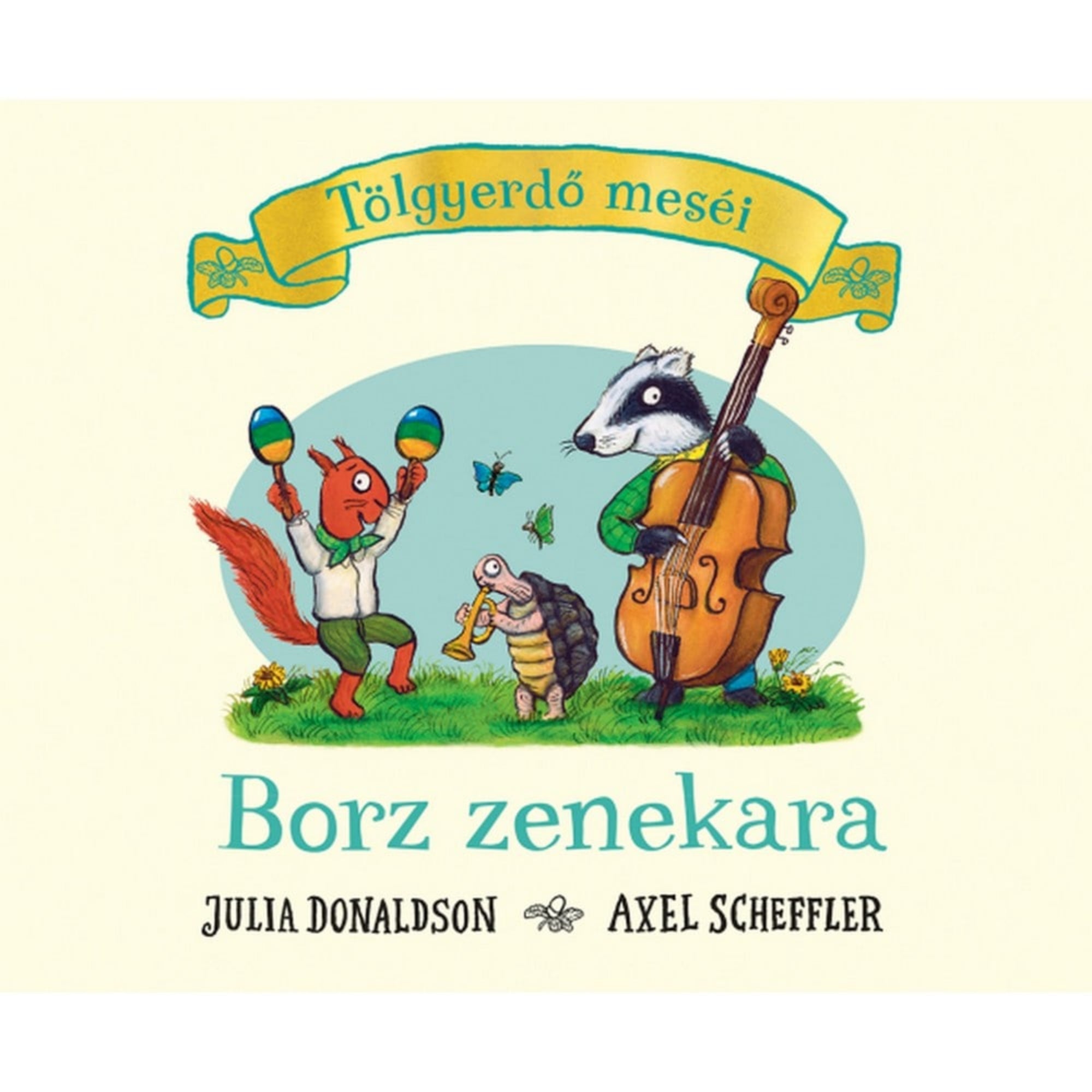 Tölgyerdő Meséi: Borz zenekara magyar nyelvű könyv – Játszma webáruház